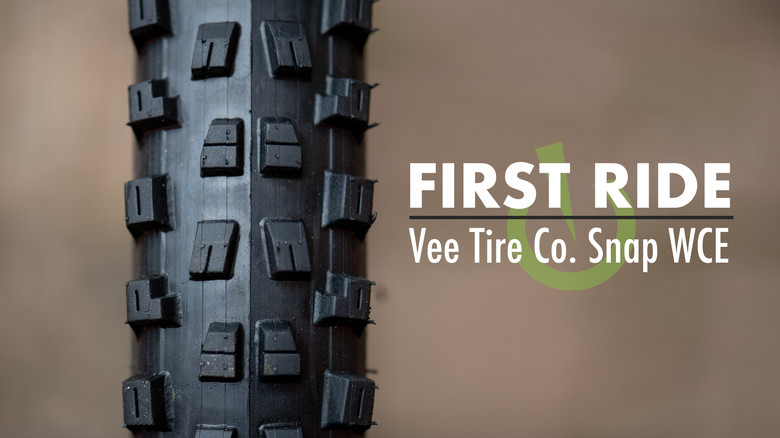 First Ride - Vee Tire Co's Snap WCE - Mountain Bikes Feature Stories ...