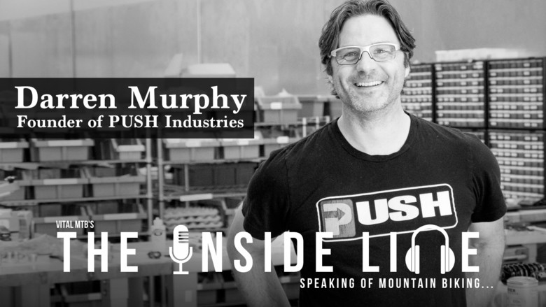 Darren Murphy of PUSH Industries - The Inside Line Podcast - Mountain ...