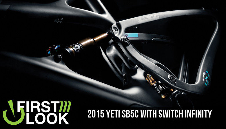 First Look: 2015 Yeti SB5c with Switch Infinity Technology - Mountain Bikes Feature Stories ...