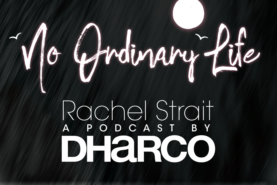 'NO ORDINARY LIFE' PODCAST - EPISODE TWO: RACHEL STRAIT - Mountain ...