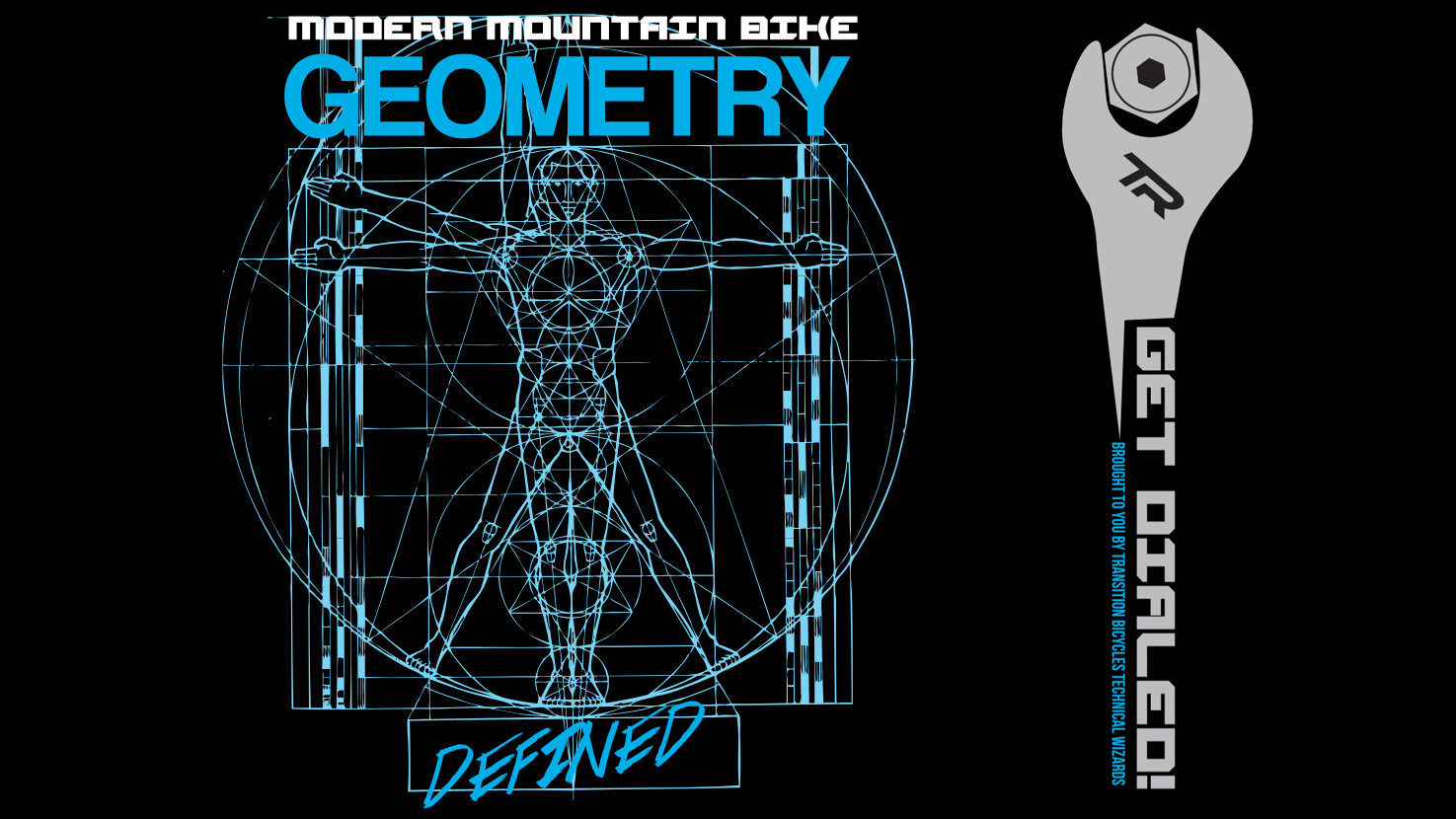 Modern Mountain Bike Geometry Defined - Transition Explains Effective ...