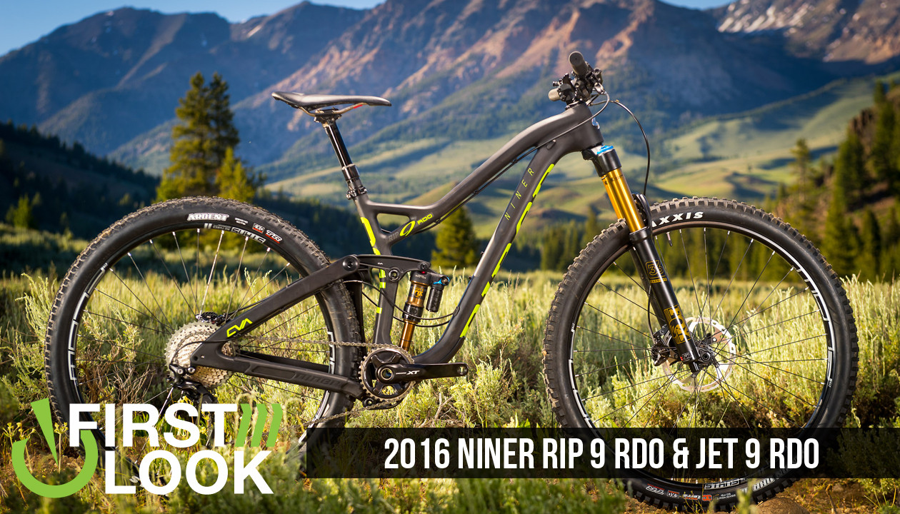 First Look: 2016 Niner RIP 9 RDO and JET 9 RDO - Mountain Bike Feature ...
