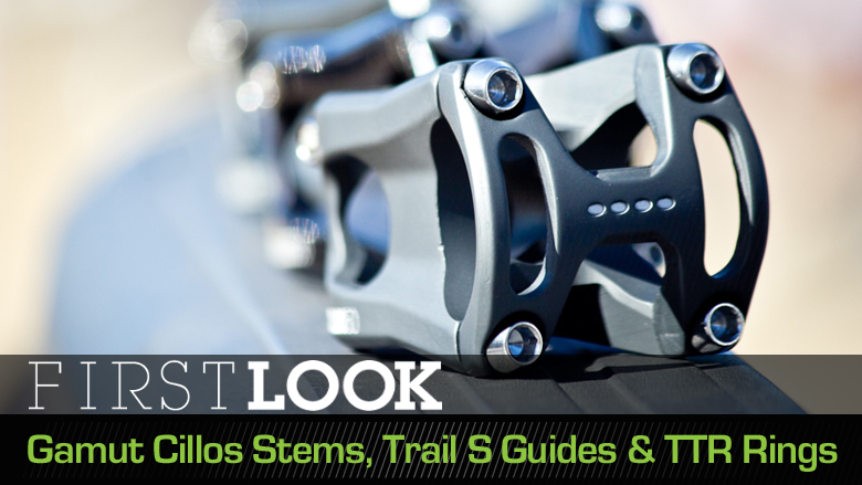 First Look: Gamut Cillos Stems, Trail S Guides and TTR Chainrings ...
