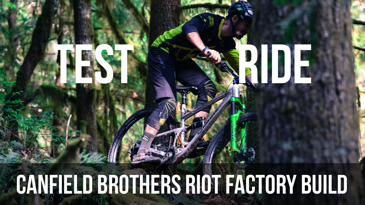 TEST RIDE - Canfield Brothers Riot in Kamloops, BC - Mountain Biking ...