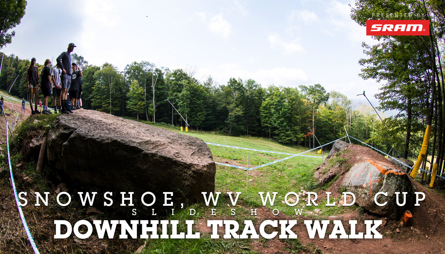 TRACK WALK - Snowshoe World Cup Downhill - Mountain Biking Pictures ...
