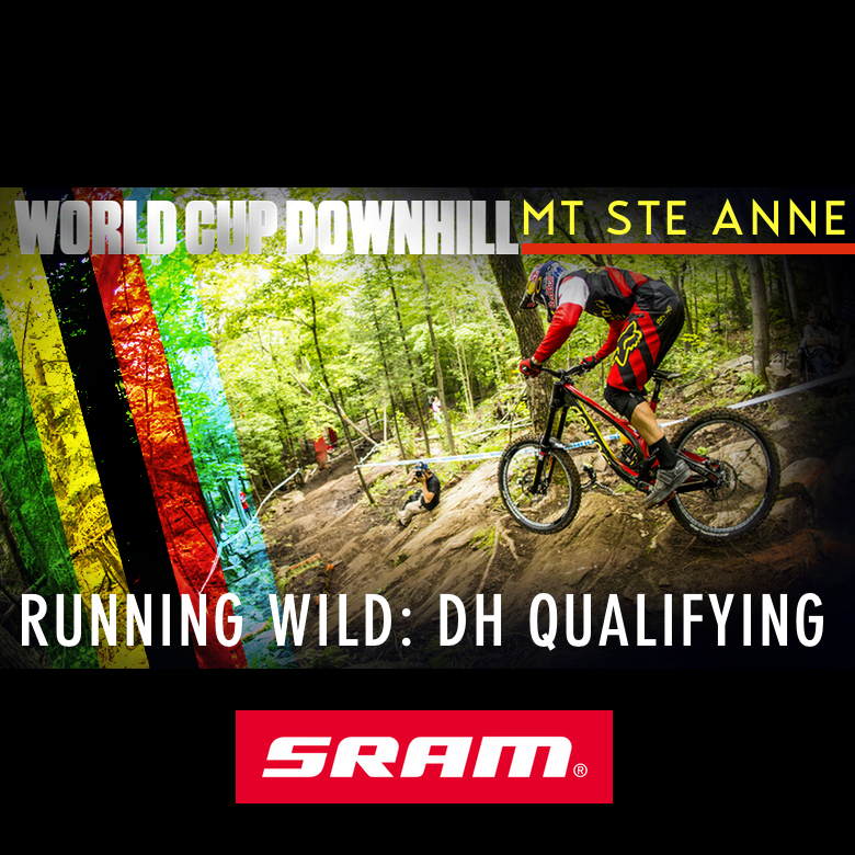 RUNNING WILD: Mont Sainte Anne Downhill Qualifying Slideshow - Mountain Biking Pictures - Vital MTB