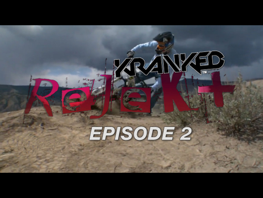 Kranked Rejekt Episode 2 - sspomer - Mountain Biking Videos - Vital MTB