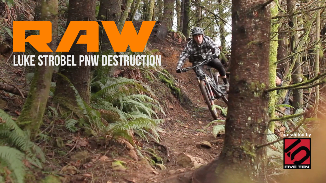 Vital RAW - Luke Strobel PNW Destruction - Mountain Biking Videos ...