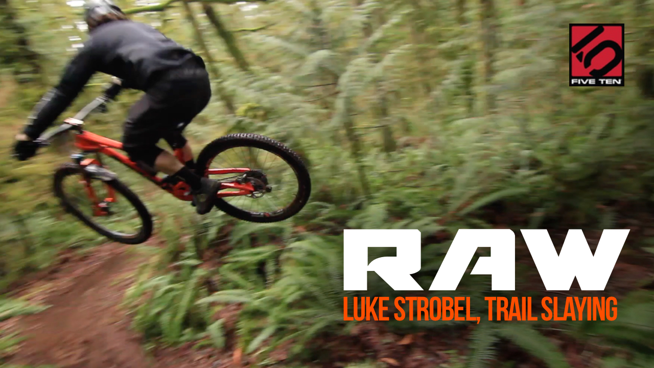 Vital RAW - Luke Strobel, Trail Slaying in the PNW - Mountain Biking ...