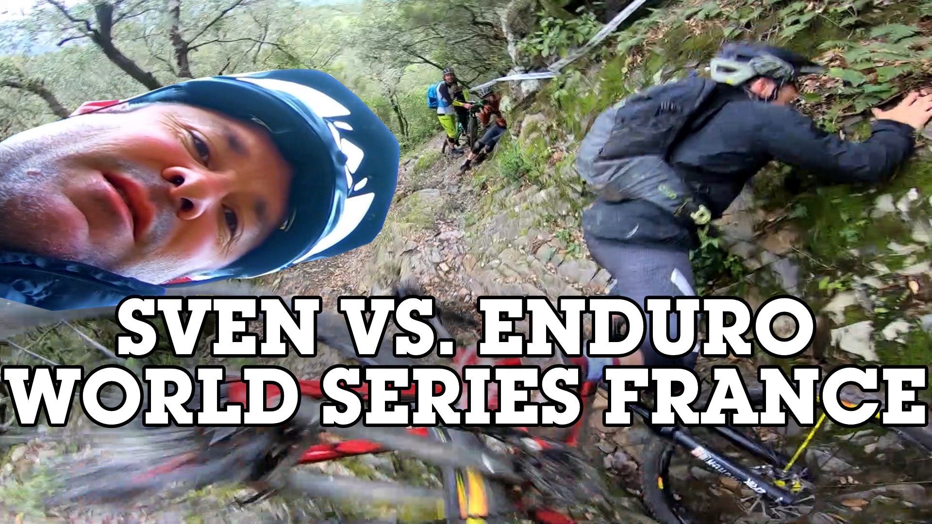 SVEN MARTIN VS ENDURO WORLD SERIES, FRANCE - Course Preview - Mountain ...
