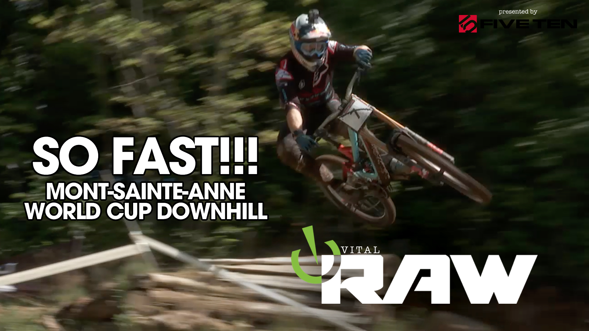 SO FAST!!! Vital RAW Mont-Sainte-Anne World Cup DH - Mountain Biking Videos - Vital MTB