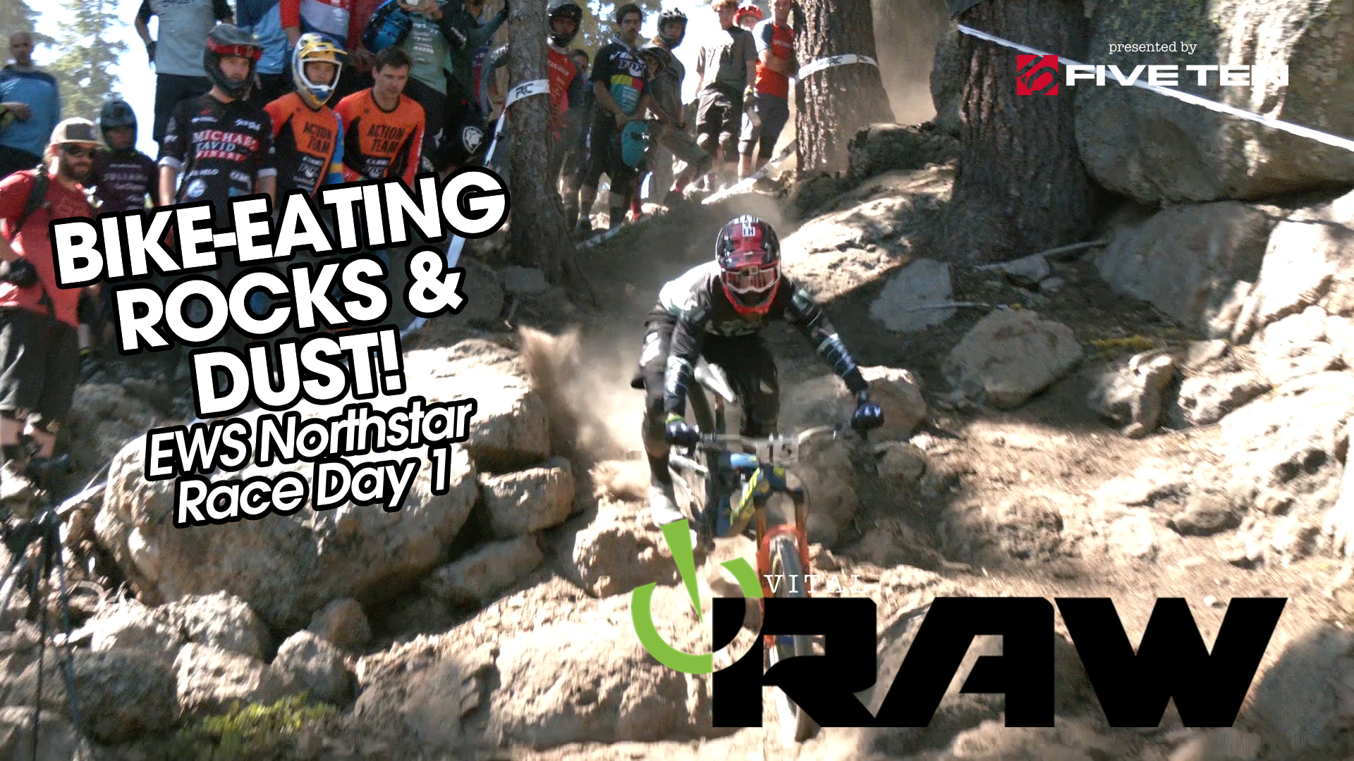 Vital RAW - Race Day 1, Enduro World Series Northstar - Mountain Biking Videos - Vital MTB