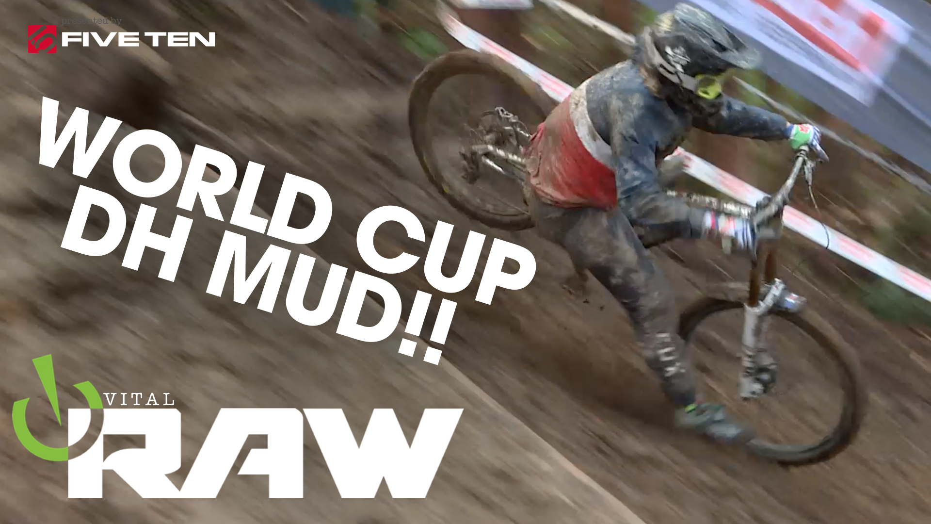 ALL WET - Vital RAW World Cup DH MTB Redux - Mountain Biking Videos - Vital MTB