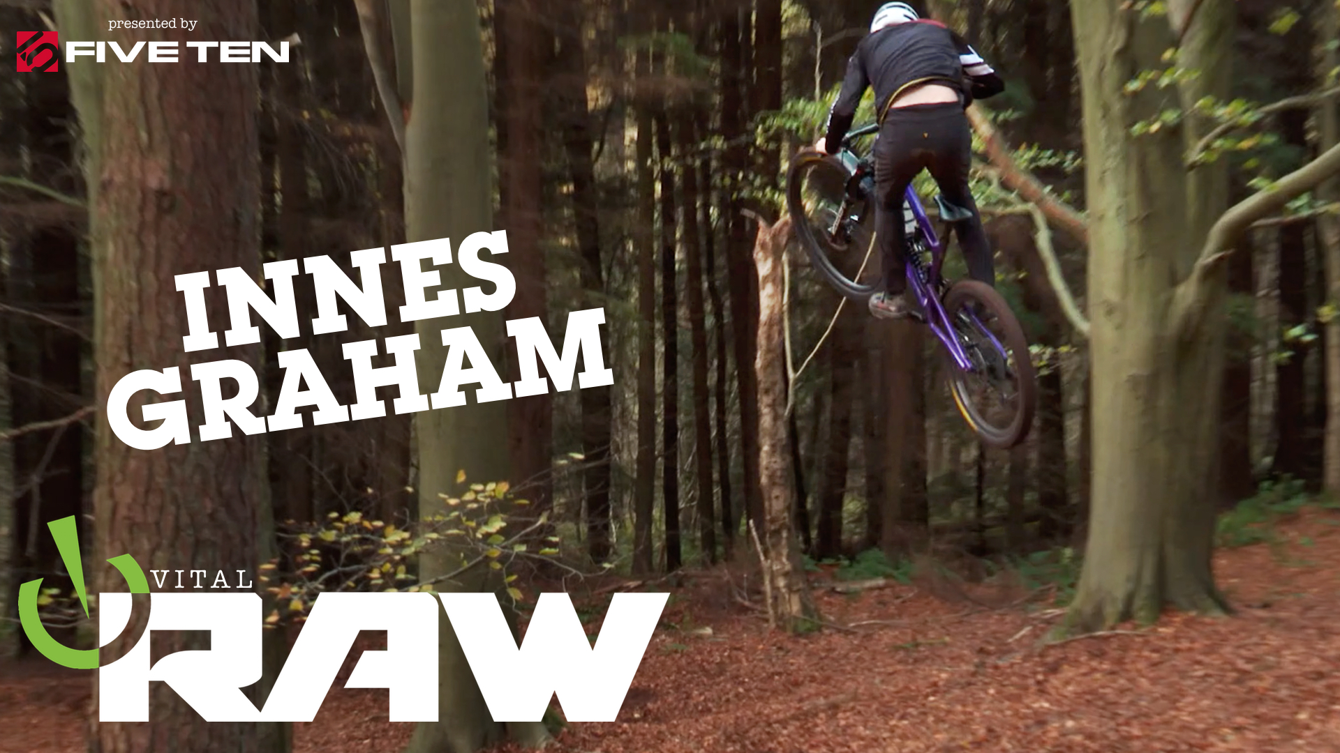 VITAL RAW - Innes Graham Absolutely Destroying - Mountain Biking Videos ...