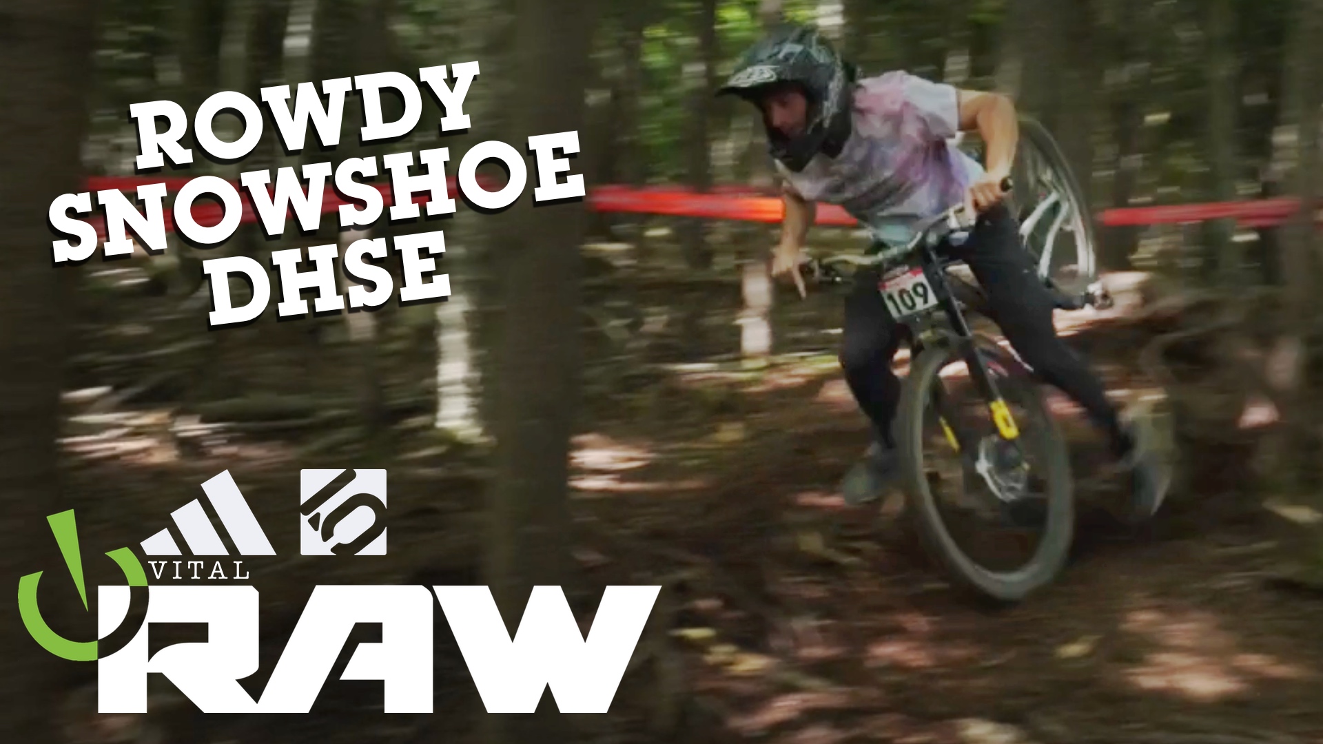 ROWDY DHSE from Snowshoe - Vital RAW - Mountain Biking Videos - Vital MTB